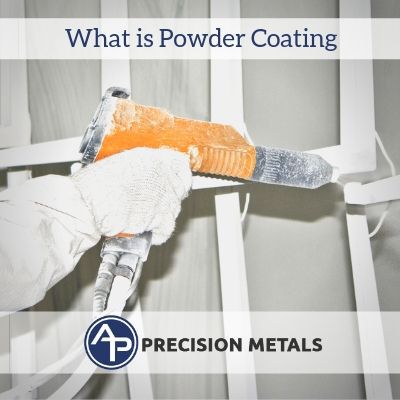 What is Powder Coating? - AP Precision Metals, Inc.